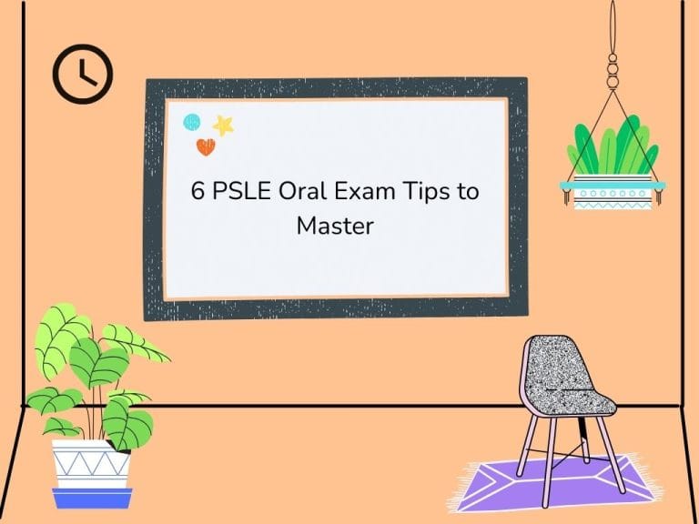 6 PSLE Oral Exam Tips to Master
